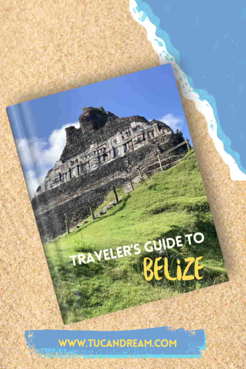 Make Great Memories: Belize Traveler’s Guide | Tucandream